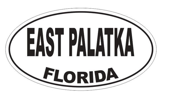 East Palatka Florida Oval Bumper Sticker or Helmet Sticker D3761 ...