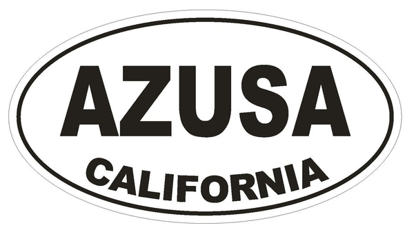 Azusa California Oval Bumper Sticker or Helmet Sticker D2762 Euro Oval ...