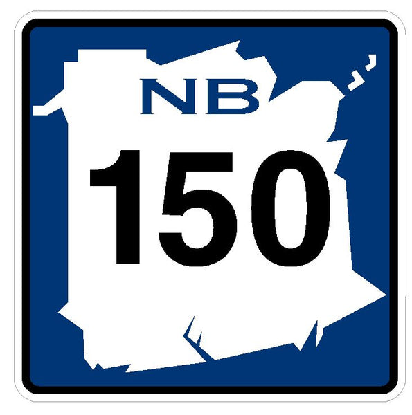 New Brunswick Route 150 Sticker Decal R4798 Canada Highway Route Sign ...