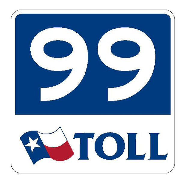 Texas Toll Road 99 Sticker R4463 Highway Sign Road Sign Decal – Winter ...