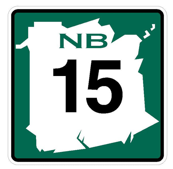 New Brunswick Route 15 Sticker Decal R4758 Canada Highway Route Sign C ...