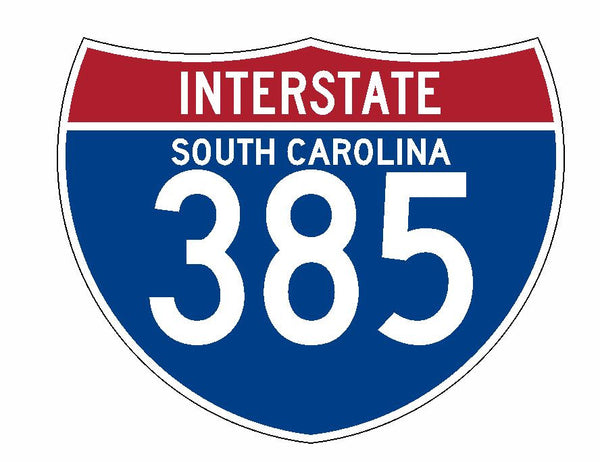 Interstate 385 Sticker R2301 South Carolina Highway Sign Road Sign ...