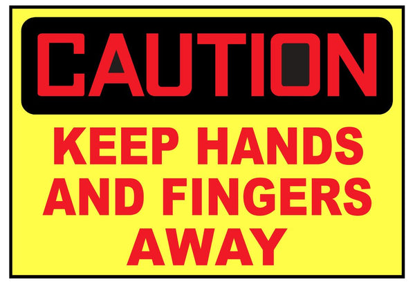 Caution Keep Hands And Fingers Away Sticker Safety Sticker Sign D3753 ...