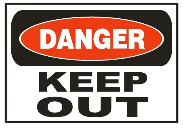 Danger Keep Out Sticker Safety Sticker Sign D670 OSHA – Winter Park ...