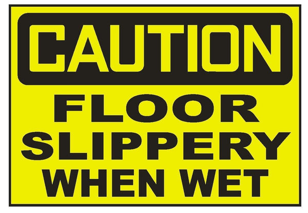 Caution Floor Slippery When Wet Sticker Safety Sticker Sign D730 OSHA ...
