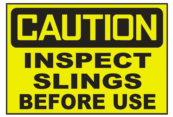 Caution Inspect Slings Before Use Sticker Safety Sticker Sign D718 OSH ...