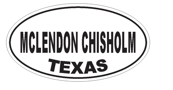 Mclendon Chisholm Texas Oval Bumper Sticker or Helmet Sticker D3648 Eu ...