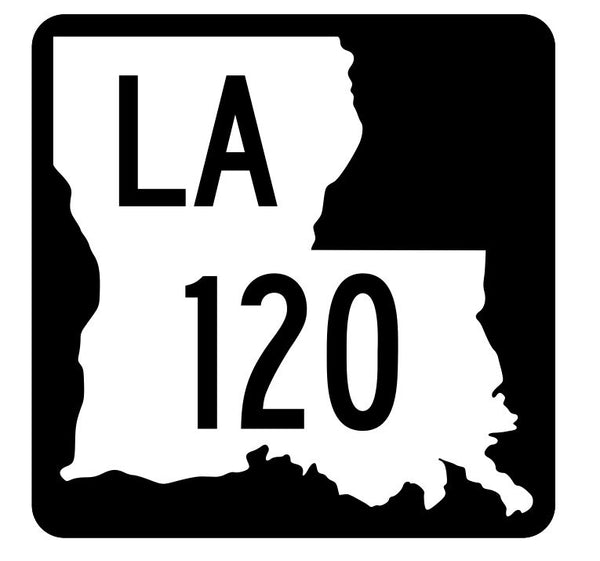 Louisiana State Highway 120 Sticker Decal R5836 Highway Route Sign ...
