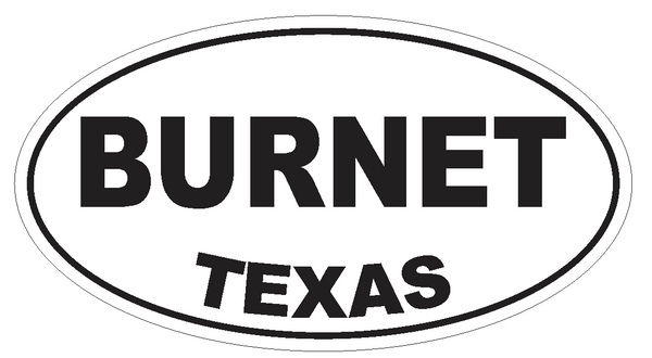 Burnet Texas Oval Bumper Sticker or Helmet Sticker D3218 Euro Oval ...