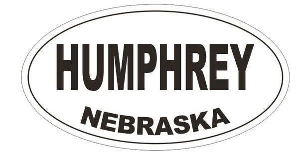 Humphrey Nebraska Oval Bumper Sticker or Helmet Sticker D5251 Oval ...