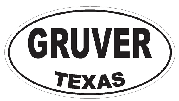 Gruver Texas Oval Bumper Sticker or Helmet Sticker D3437 Euro Oval ...