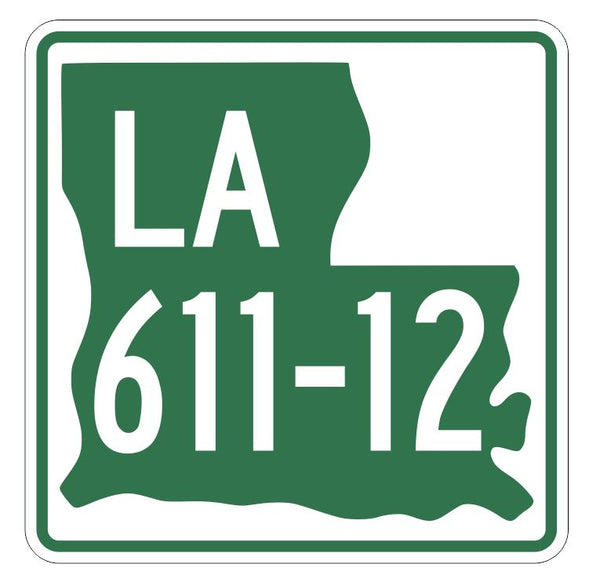 Louisiana State Highway 611-12 Sticker Decal R6616 Highway Route Sign ...