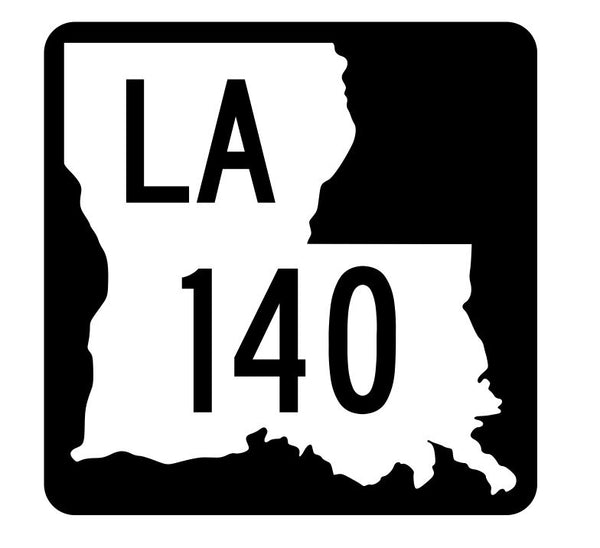 Louisiana State Highway 140 Sticker Decal R5855 Highway Route Sign ...