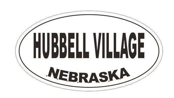 Hubbell Village Nebraska Oval Bumper Sticker or Helmet Sticker D5247 O ...