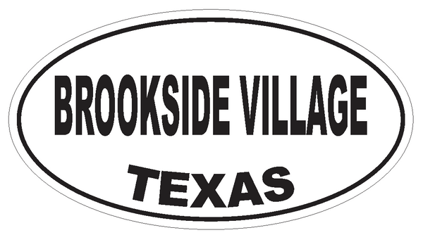 Brookside Village Texas Oval Bumper Sticker or Helmet Sticker D3170 Eu ...