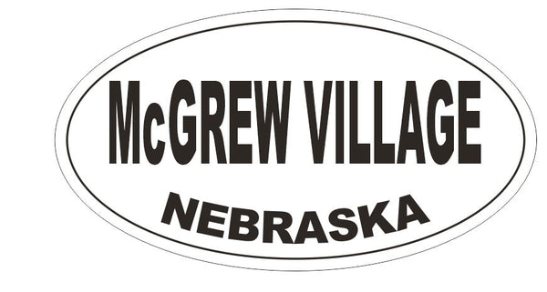 McGrew Village Nebraska Bumper Sticker or Helmet Sticker D5293 Oval ...