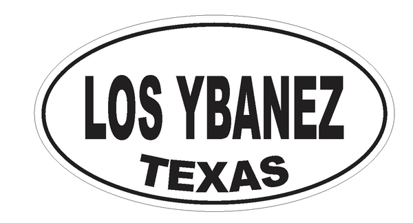 Los Ybanez Texas Oval Bumper Sticker or Helmet Sticker D3604 Euro Oval ...