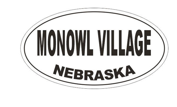 Monowl Village Nebraska Bumper Sticker or Helmet Sticker D5324 Oval ...