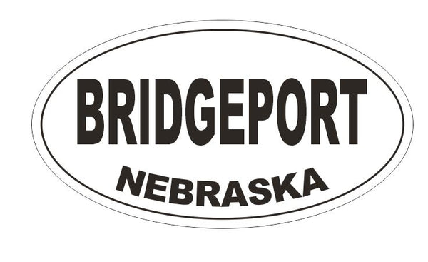Bridgeport Nebraska Oval Bumper Sticker or Helmet Sticker D5149 Oval ...