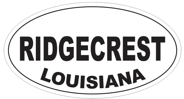 Ridgecrest Louisiana Oval Bumper Sticker or Helmet Sticker D3999 ...
