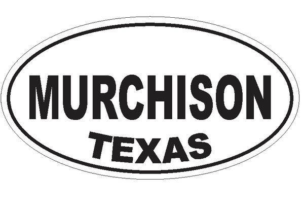 Murchison Texas Oval Bumper Sticker or Helmet Sticker D3647 Euro Oval ...