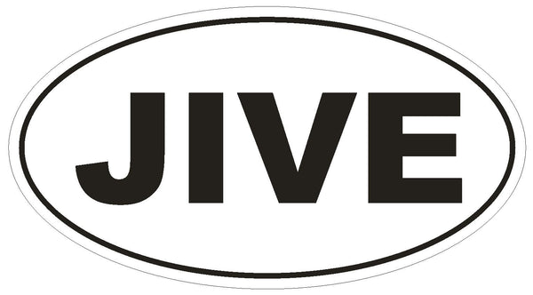 JIVE Oval Bumper Sticker or Helmet Sticker D1860 Euro Oval Dance ...