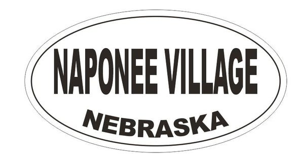 Naponee Village Nebraska Bumper Sticker or Helmet Sticker D5333 Oval ...