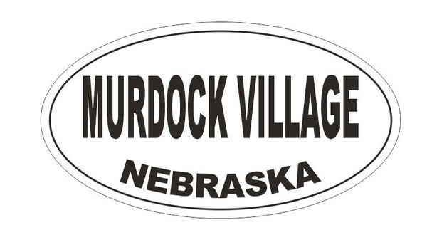 Murdock Village Nebraska Bumper Sticker or Helmet Sticker D5330 Oval ...