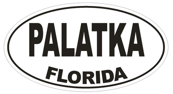 Palatka Florida Oval Bumper Sticker or Helmet Sticker D1580 Euro Oval ...
